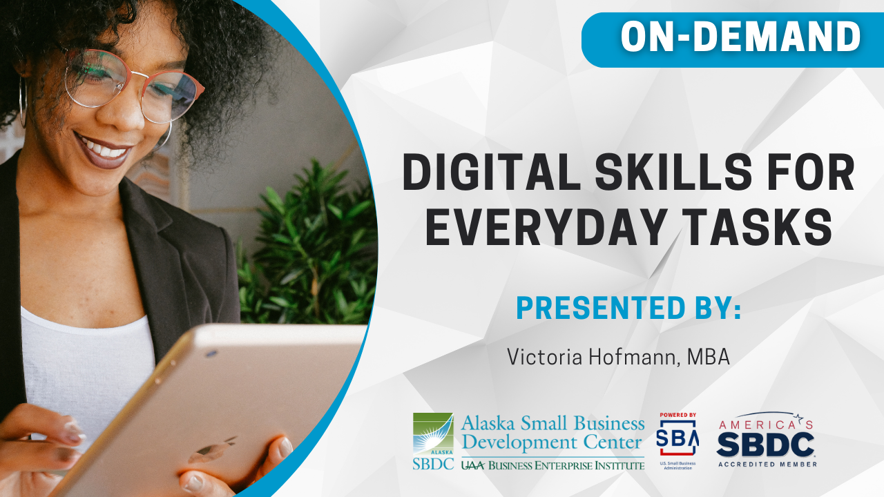 Digital Skills for Everyday Tasks | Alaska Small Business Development ...